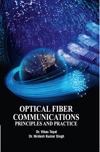 Optical Fiber Communications- Principles and Practice – AMIGA PRESS INC.,